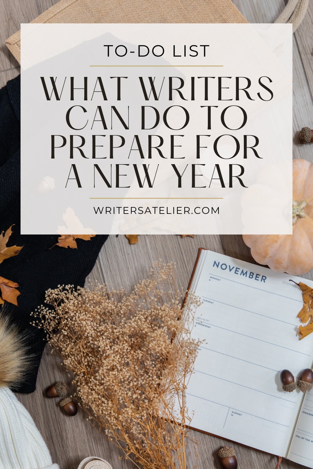 What Writers Can Do to Prepare for A New Year - Writer's Atelier by ...